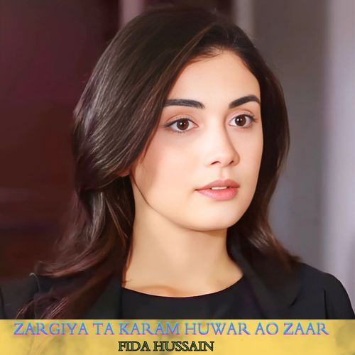 Zargiya Ta Karam Huwar Ao Zaar - Song Download from Zargiya Ta Karam ...