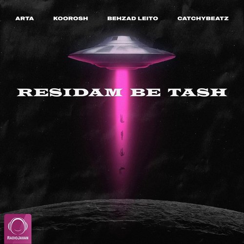 Residam Be Tash Lyrics - Arta, Koorosh, Behzad Leito, Catchybeatz ...