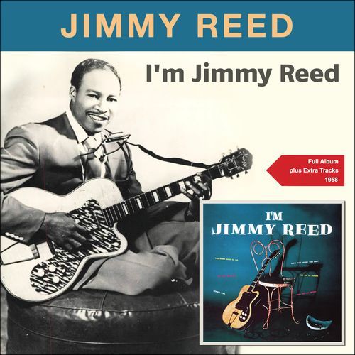 I'm Jimmy Reed (Full Album Plus Extra Tracks 1958) Songs Download ...