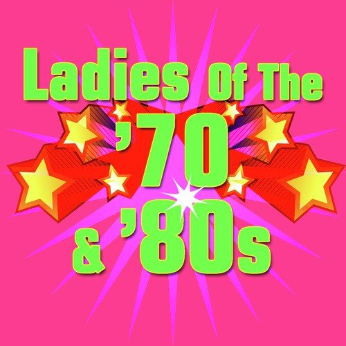 Ladies Of The '70s & '80s Songs Download - Free Online Songs @ JioSaavn