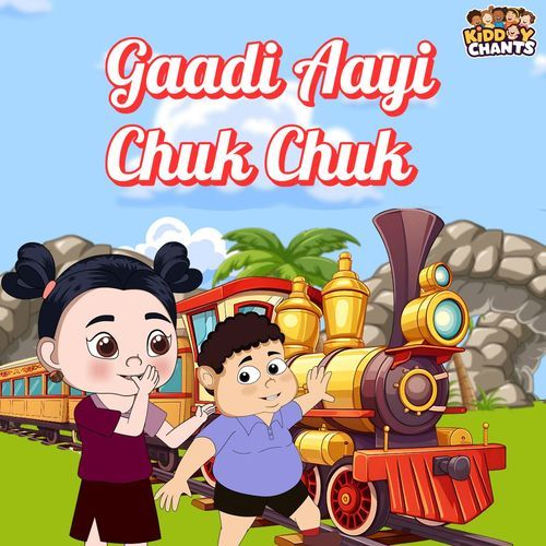 Gaadi Aayi Chuk Chuk Songs Download - Free Online Songs @ JioSaavn