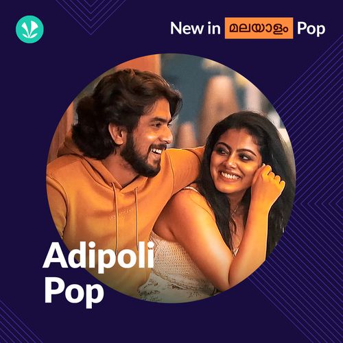 Adipoli Pop - Latest Malayalam Songs Online - JioSaavn