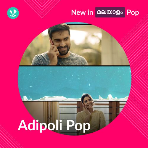 Adipoli Pop - Latest Malayalam Songs Online - JioSaavn