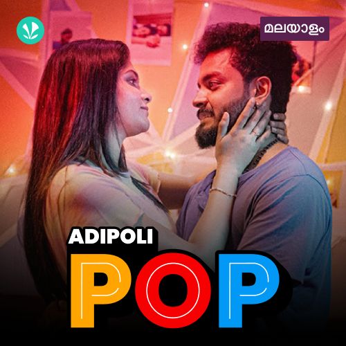 Adipoli Pop - Latest Songs Online - JioSaavn