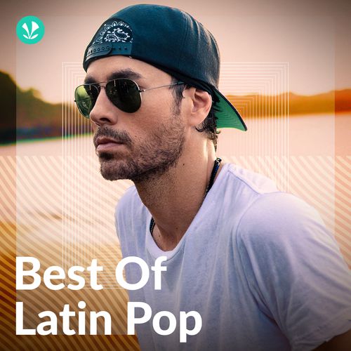 Best Of Latin Pop - Latest Songs Online - JioSaavn