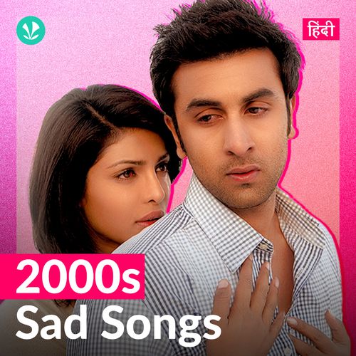 Best Of Sad Songs 2000s Latest Hindi Songs Online JioSaavn Best Of Sad Songs 2000s Latest Hindi Songs Online JioSaavn