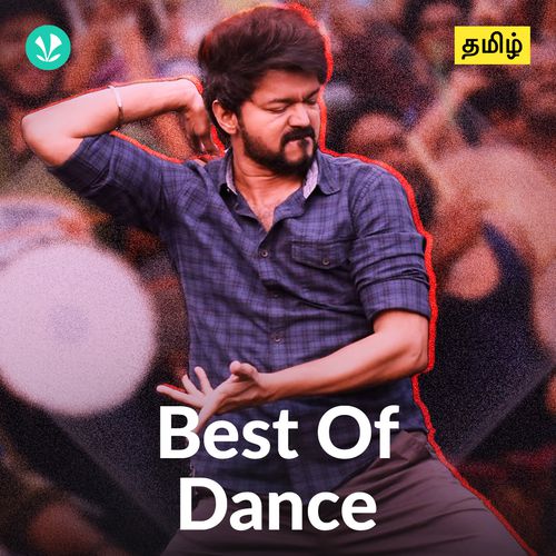 Best Of Dance - Tamil - Latest Tamil Songs Online - JioSaavn