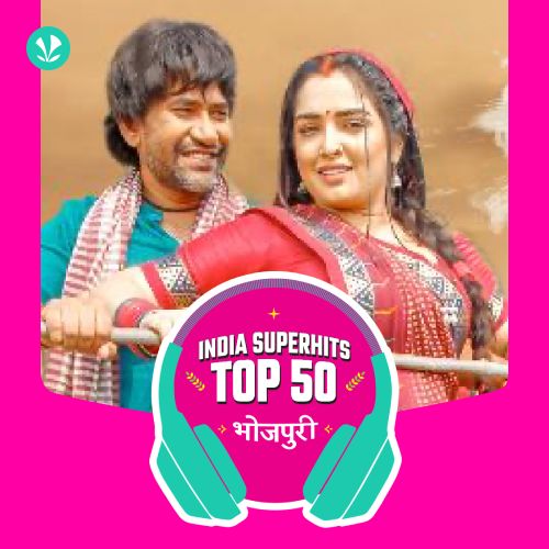 Bhojpuri: India Superhits Top 50 - Latest Bhojpuri Songs Online - JioSaavn