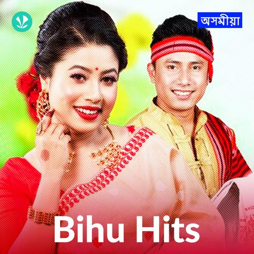Bihu Hits - Latest Assamese Songs Online - JioSaavn