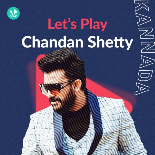 Let's Play - Chandan Shetty - Latest Kannada Songs Online - JioSaavn