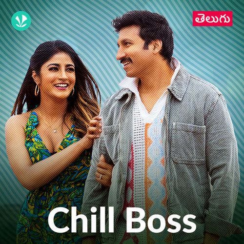 Chill Boss Playlist | Telugu Songs Online- JioSaavn
