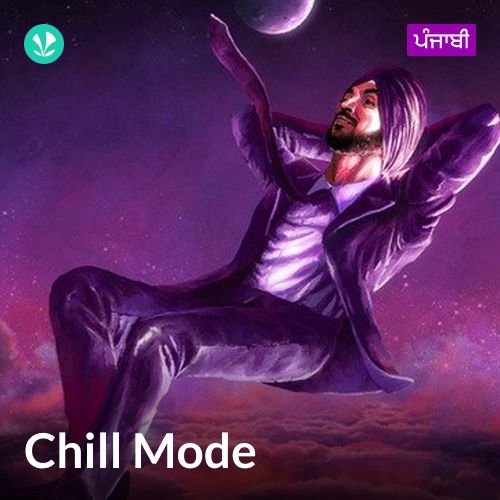 Chill Mode - Punjabi - Latest Songs Online - JioSaavn