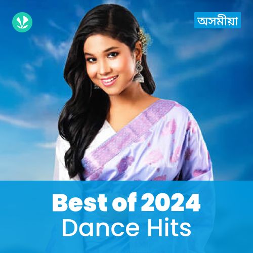 Dance Hits 2024 - Assamese - Latest Assamese Songs Online - JioSaavn