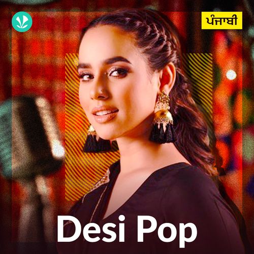 Desi Pop - Punjabi - Latest Punjabi Songs Online - JioSaavn