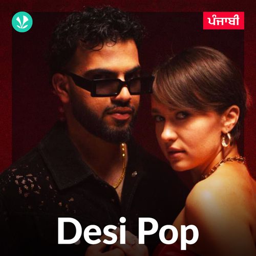 Desi Pop - Punjabi - Latest Punjabi Songs Online - JioSaavn