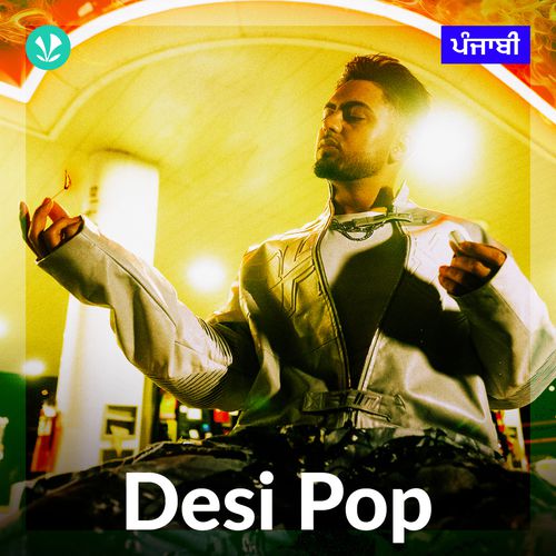 Desi Pop - Punjabi - Latest Punjabi Songs Online - JioSaavn