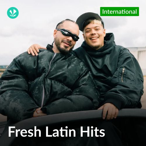 Fresh Latin Hits - Latest Songs Online - JioSaavn
