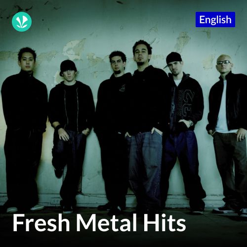 Fresh Metal Hits - Latest Songs Online - JioSaavn