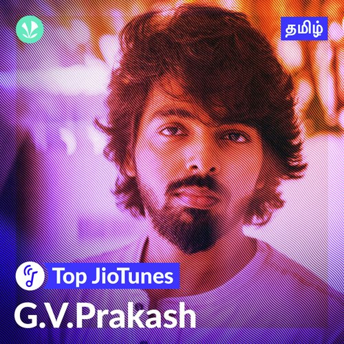 G.V. Prakash Kumar - Tamil - Jiotunes - Latest Tamil Songs Online ...