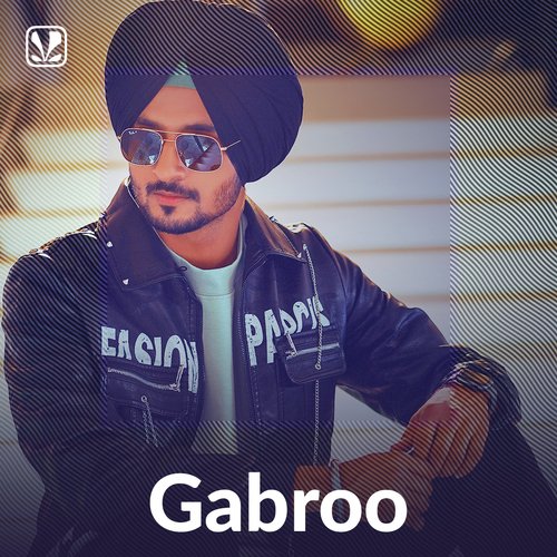Gabroo - Latest Punjabi Songs Online - JioSaavn