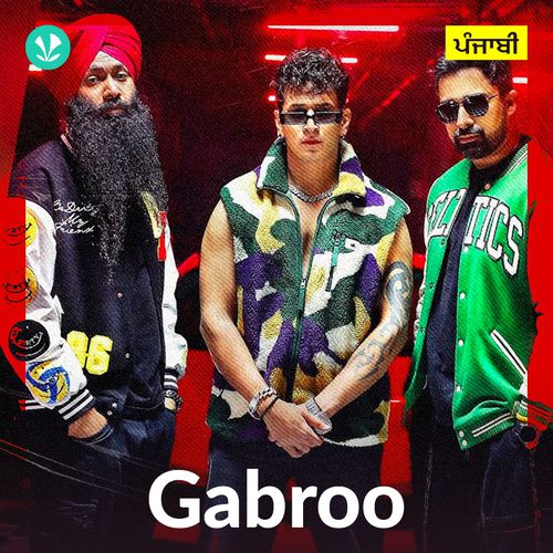 Gabroo - Latest Punjabi Songs Online - JioSaavn