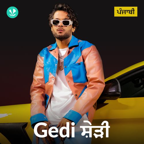 Gedi Shedi - Latest Punjabi Songs Online - JioSaavn