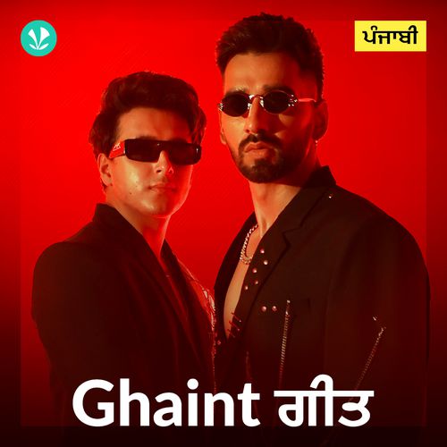 Ghaint Geet - Latest Punjabi Songs Online - JioSaavn
