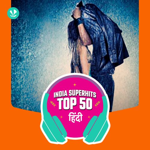 Hindi: India Superhits Top 50 - Latest Hindi Songs Online - JioSaavn
