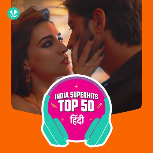 Hindi: India Superhits Top 50 - Latest Songs Online - JioSaavn