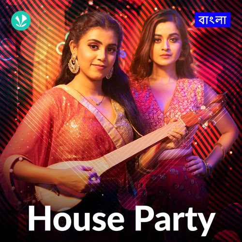 House Party - Bengali - Latest Bengali Songs Online - JioSaavn