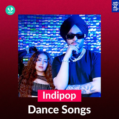 Indipop Dance Songs - Hindi - Latest Hindi Songs Online - JioSaavn