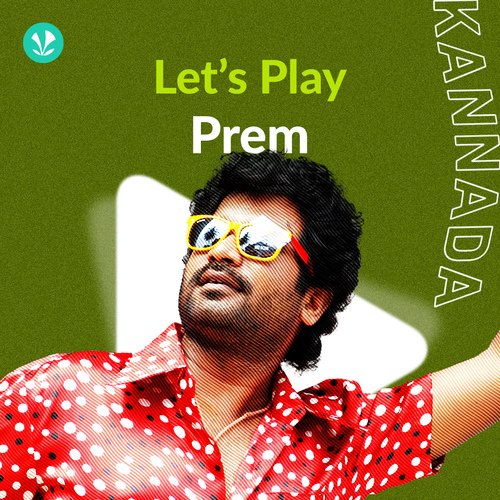 Let's Play - Prem - Latest Kannada Songs Online - JioSaavn