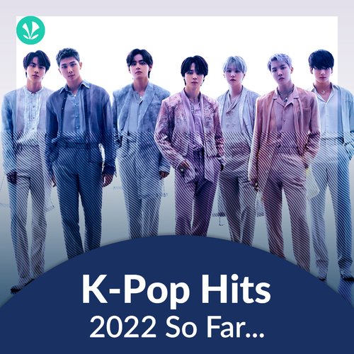 K Pop Hits 2022 Latest Songs Online JioSaavn