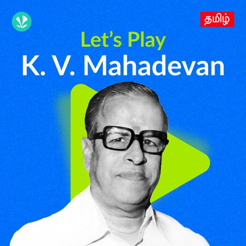 Let's Play - K. V. Mahadevan - Tamil - Latest Songs Online - JioSaavn