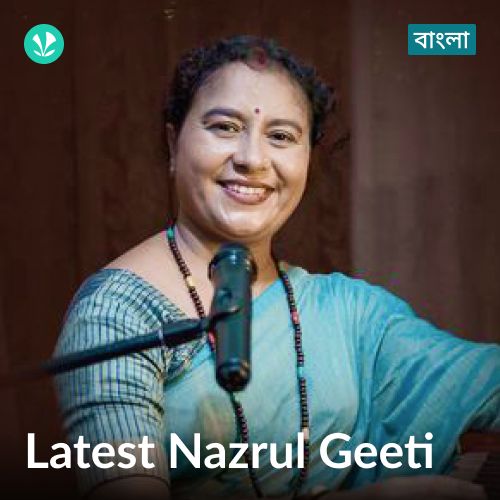 Latest Nazrul Geeti - Latest Songs Online - JioSaavn