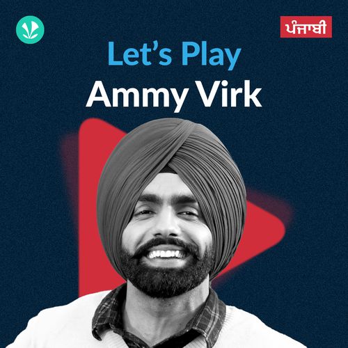 Let's Play - Ammy Virk - Punjabi - Latest Punjabi Songs Online - JioSaavn