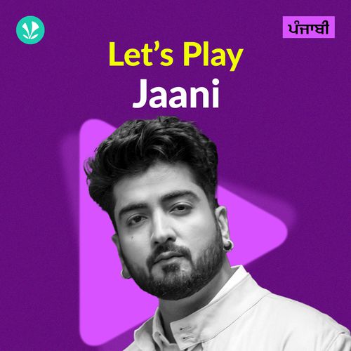 Let's Play - Jaani - Punjabi - Latest Punjabi Songs Online - JioSaavn