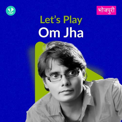 Let's Play - Om Jha - Latest Songs Online - JioSaavn