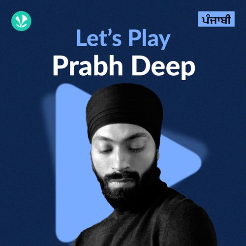 Let's Play - Prabh Deep - Punjabi - Latest Punjabi Songs Online - JioSaavn