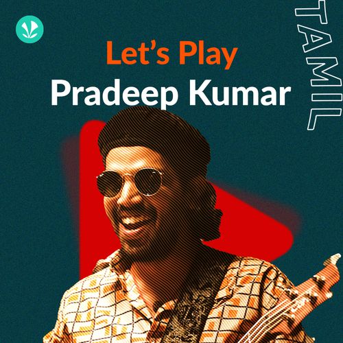 Let's Play - Pradeep Kumar - Tamil - Latest Tamil Songs Online - JioSaavn