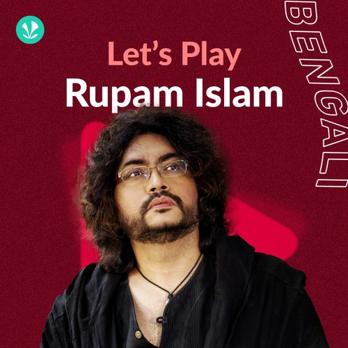 Let's Play - Rupam Islam - Latest Bengali Songs Online - JioSaavn