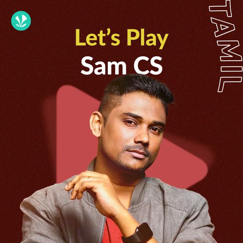 Let's Play - Sam CS - Latest Tamil Songs Online - JioSaavn