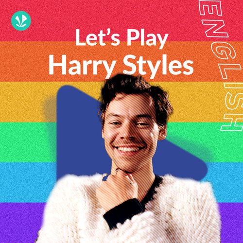 Let's Play - Harry Styles - Latest Songs Online - JioSaavn