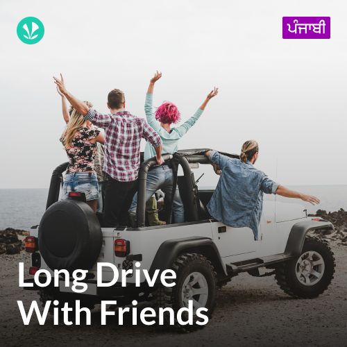 Long Drive With Friends - Punjabi - Latest Songs Online - JioSaavn