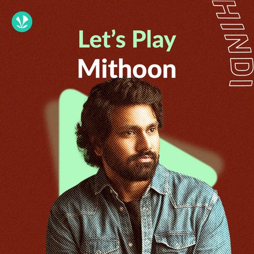 Let's Play - Mithoon - Hindi - Latest Hindi Songs Online - JioSaavn