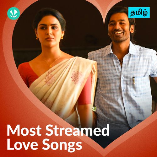 Most Streamed Love Songs: Tamil - Latest Tamil Songs Online - JioSaavn