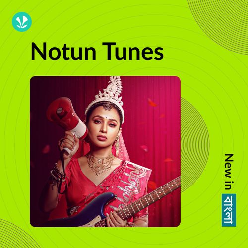 Notun Tunes - Latest Bengali Songs Online - JioSaavn