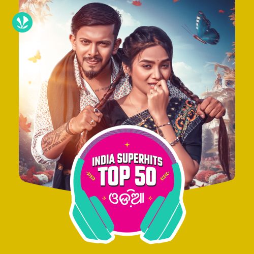 Odia: India Superhits Top 50 - Latest Songs Online - JioSaavn