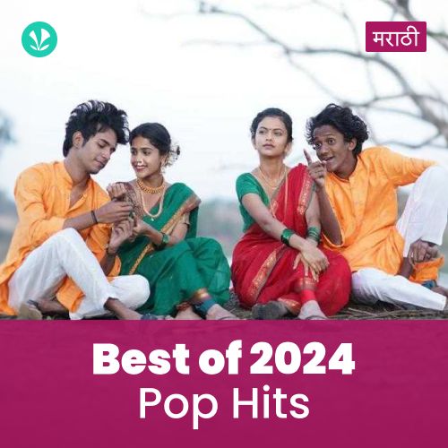 Pop Hits 2024 - Marathi - Latest Marathi Songs Online - JioSaavn