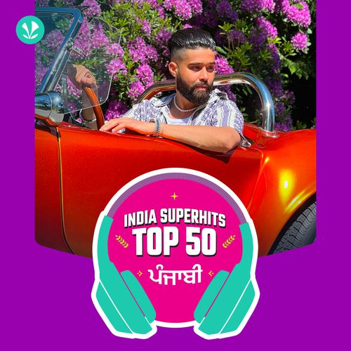 Punjabi: India Superhits Top 50 - Latest Punjabi Songs Online - JioSaavn